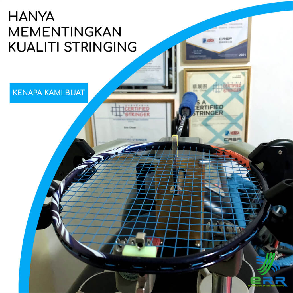 Kenapa Kami Buat | Badminton Certified Restring | #1 ERR KL